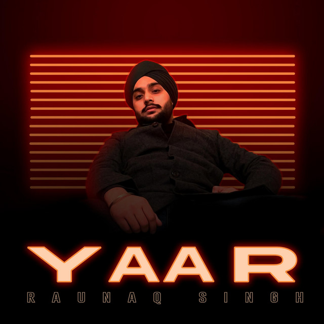 Yaar - Single by Raunaq Singh | Spotify