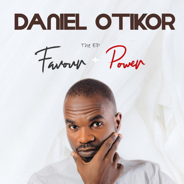 Favour + Power - Single by Daniel Otikor | Spotify