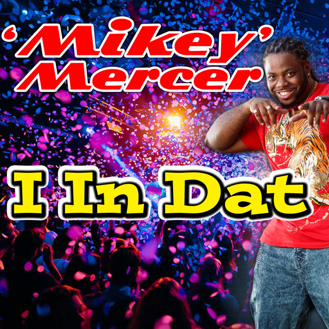 I in Dat - Single by MIKEY MERCER | Spotify