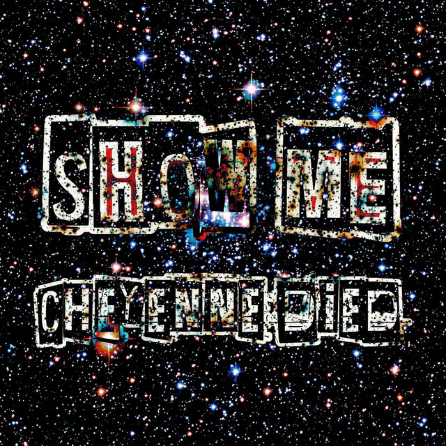 SHOW ME - Single by Cheyenne Died | Spotify