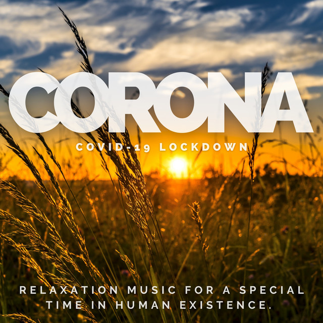 Corona Covid-19 Lockdown (Relaxation Music for a Special Time in Human ...