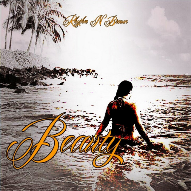 Beauty - Single by Rhythm n Brown | Spotify