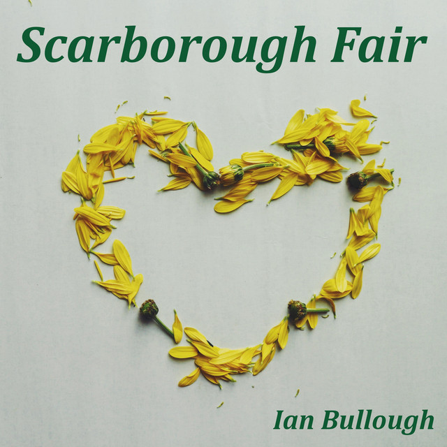 Scarborough Fair - song and lyrics by Ian Bullough | Spotify