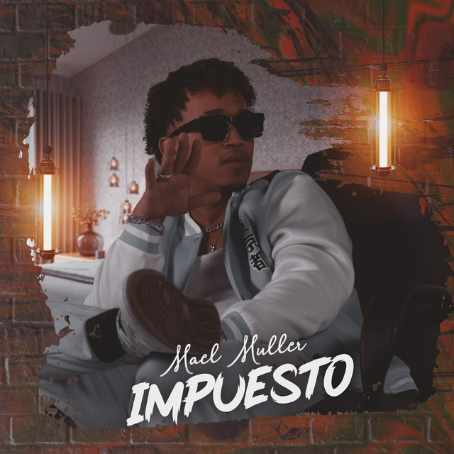 Impuesto - Single by Mael Muller | Spotify
