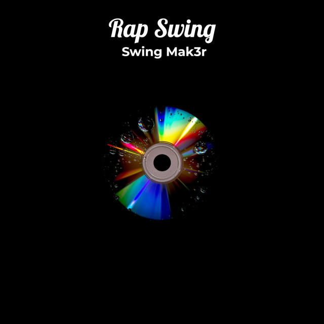 Rap Swing - Single by Swing Mak3r | Spotify