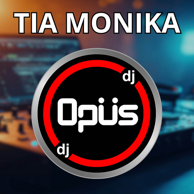 TIA MONIKA (Breakbeat V3) - Single by DJ Opus | Spotify