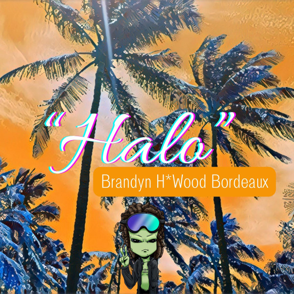 Halo - Single by Brandyn H*Wood Bordeaux | Spotify