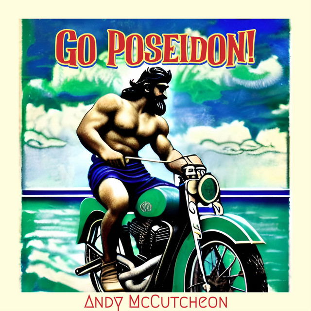 Go Poseidon! - Single by Andy McCutcheon | Spotify