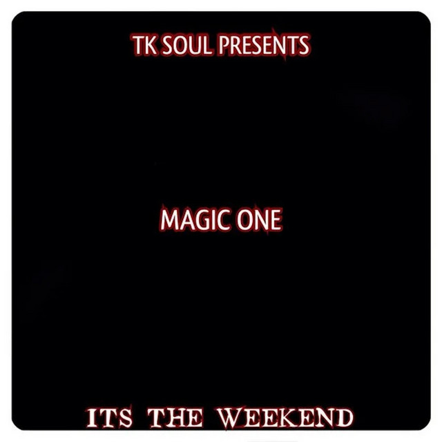 Its the Weekend - Single by Magic One | Spotify