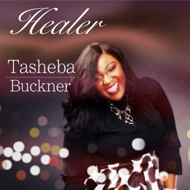 Healer - song and lyrics by Tasheba Buckner | Spotify