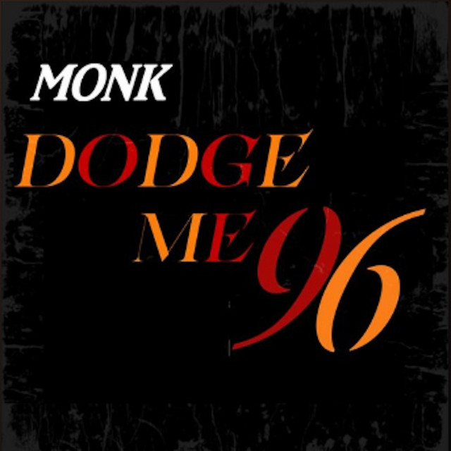 DODGE ME 96 - EP by MONK | Spotify