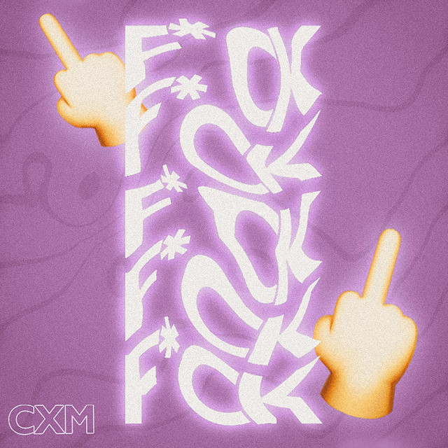 Fuck Single By Cxm Spotify