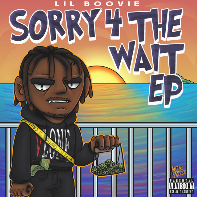 Sorry 4 the Wait - EP - EP by Lil Boovie | Spotify