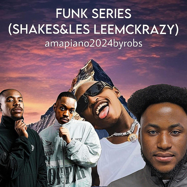 FUNK SERIES TO SHAKES&LES LEEMCKRAZY - song by Robs Ya | Spotify
