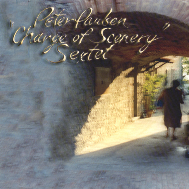 Change Of Scenery - Album by Peter Paulsen | Spotify