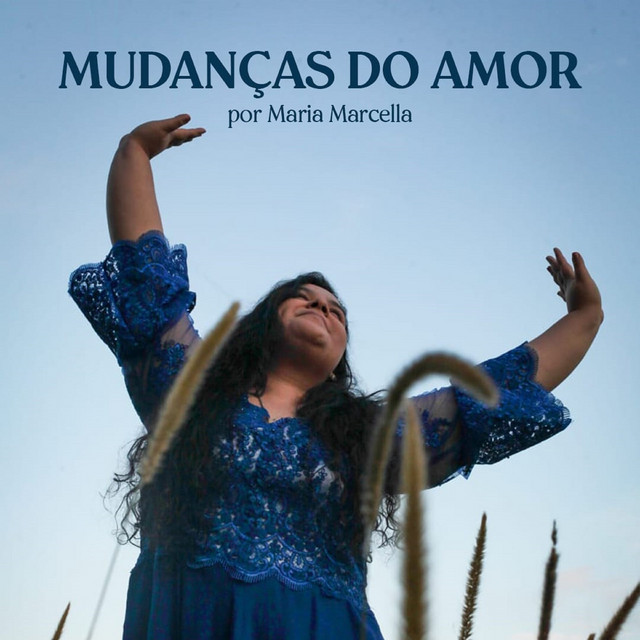 Mudanças do Amor - EP by Maria Marcella | Spotify