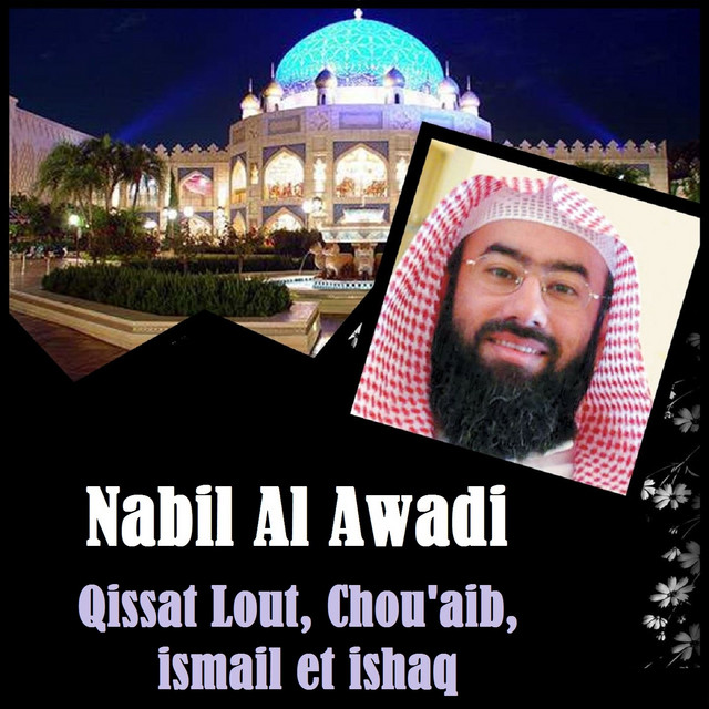 Qissat Lout, Chou'aib, Ismail & Ishaq (Quran) - Single by Nabil Al ...