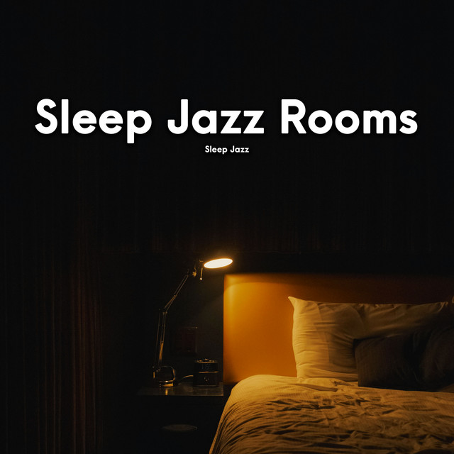 Sleep Jazz Rooms - Album by Sleep Jazz | Spotify