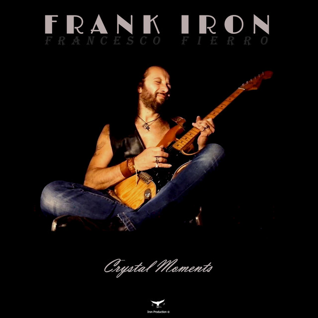 Crystal Moments - Single by Frank Iron Francesco Fierro | Spotify