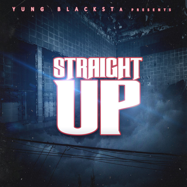 Straight Up - song and lyrics by Yung Blacksta | Spotify