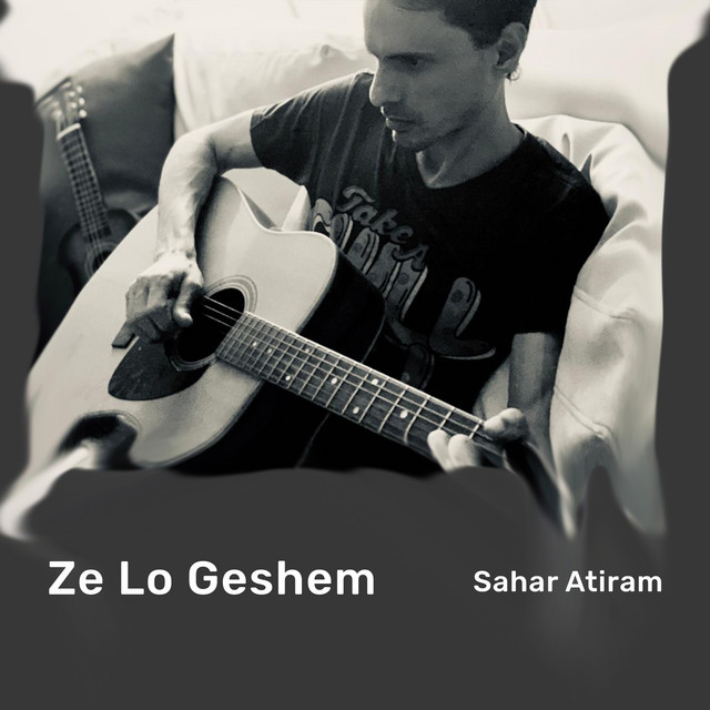 Ze Lo Geshem - Single by Sahar Atiram | Spotify
