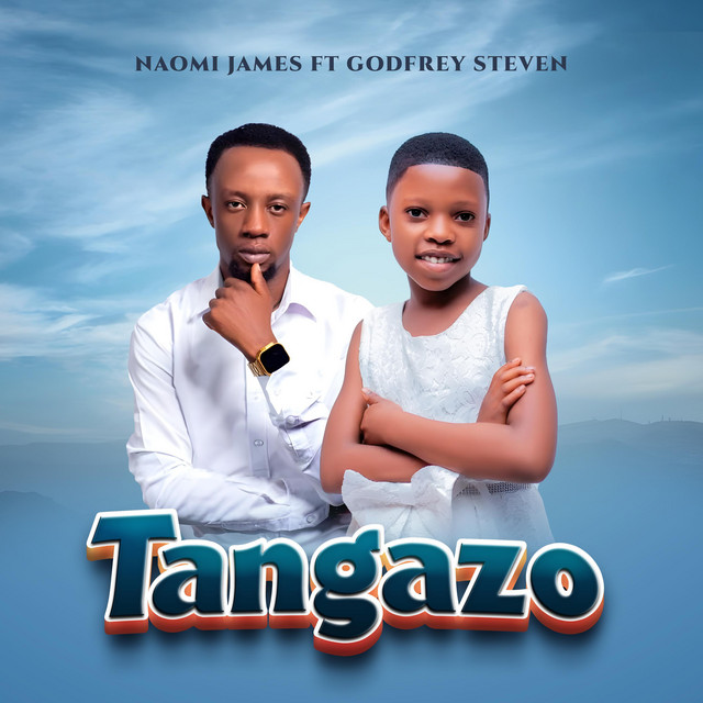 Tangazo - song and lyrics by Naomi James, Godfrey Steven | Spotify