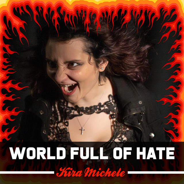 World Full Of Hate – música e letra de Kira Michele | Spotify
