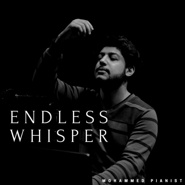 Endless Whisper - song and lyrics by Mohammed Pianist | Spotify