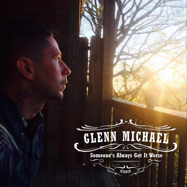 Someone's Always Got It Worse - Single by Glenn Michael | Spotify