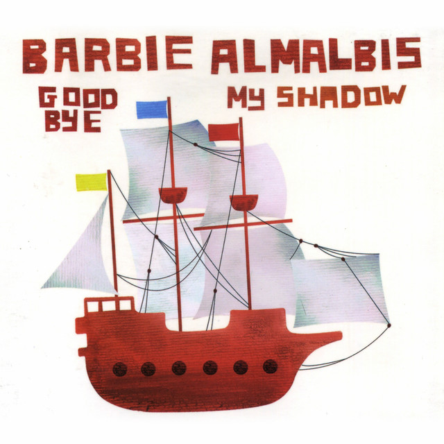 Goodbye My Shadow - Album by Barbie Almalbis | Spotify