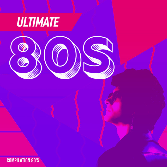 Ultimate 80s - Album by Compilation 80's | Spotify