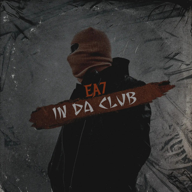 In Da Club - song by EA7 | Spotify