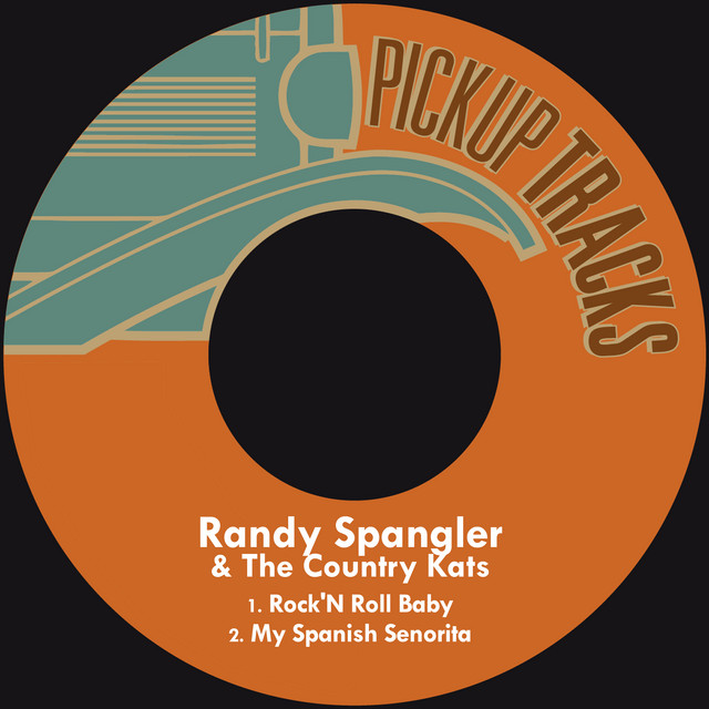 Rock'n Roll Baby / My Spanish Senorita - Single by Randy Spangler & The ...