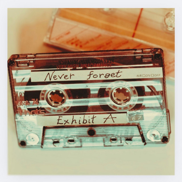 Never Forget - song and lyrics by Exhibit A | Spotify
