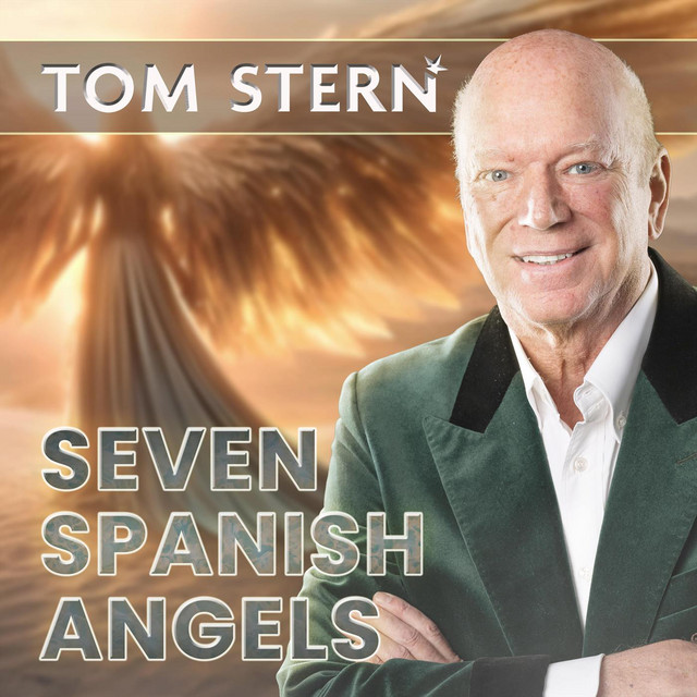 Seven Spanish Angels - Single by Tom Stern | Spotify