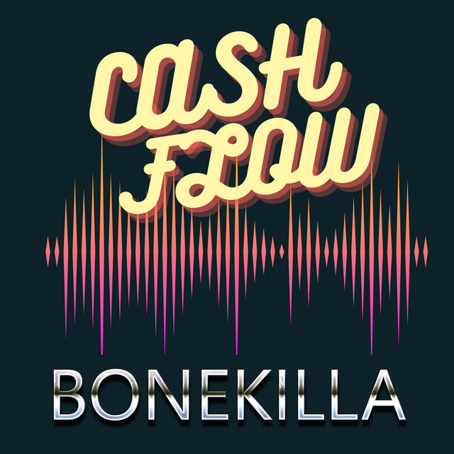 Cash Flow - Single by Bonekilla | Spotify