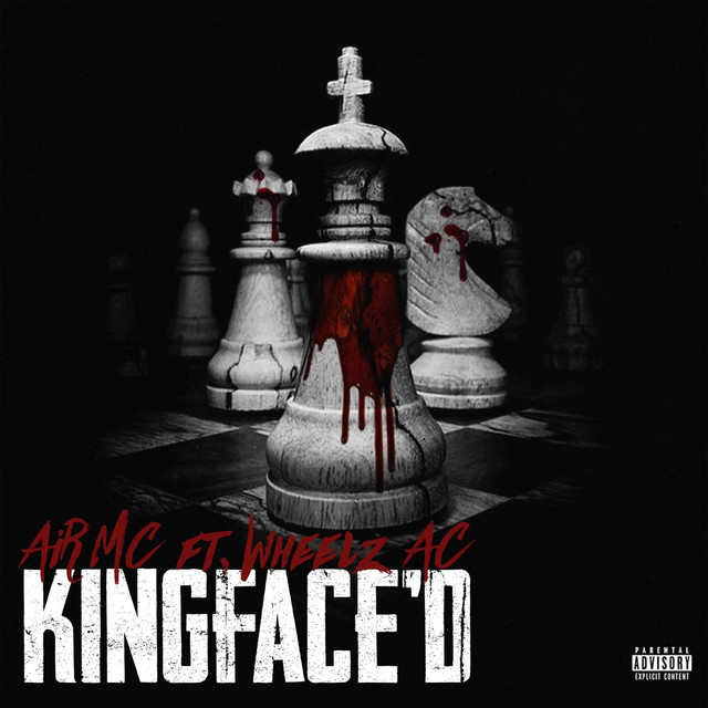 Kingface'd - song and lyrics by AiR MC, Wheelz AC | Spotify