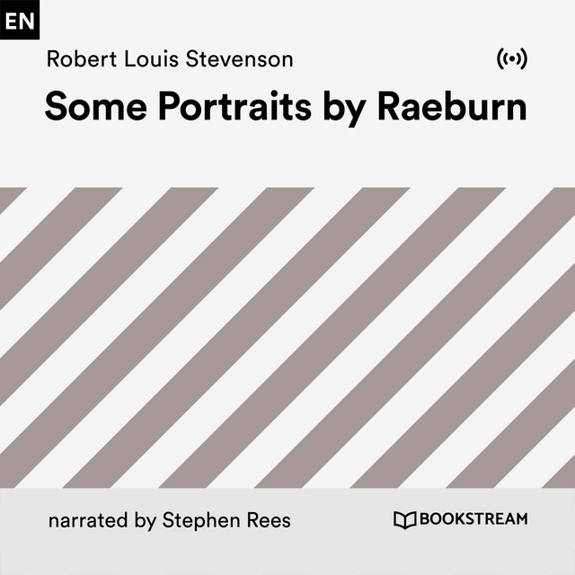 Some Portraits by Raeburn - Part 3 - song and lyrics by Robert Louis ...