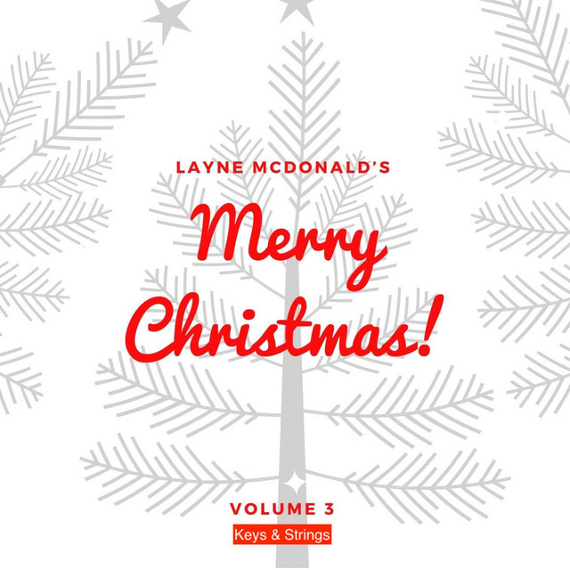 Merry Christmas (Keys & Strings) - Album by Layne McDonald | Spotify