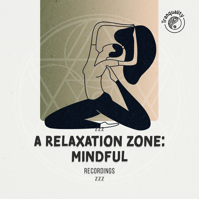 zZz A Relaxation Zone: Mindful Recordings zZz - Album by Relaxing Spa ...