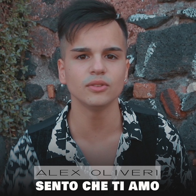 Sento che ti amo - Single by Alex Oliveri | Spotify