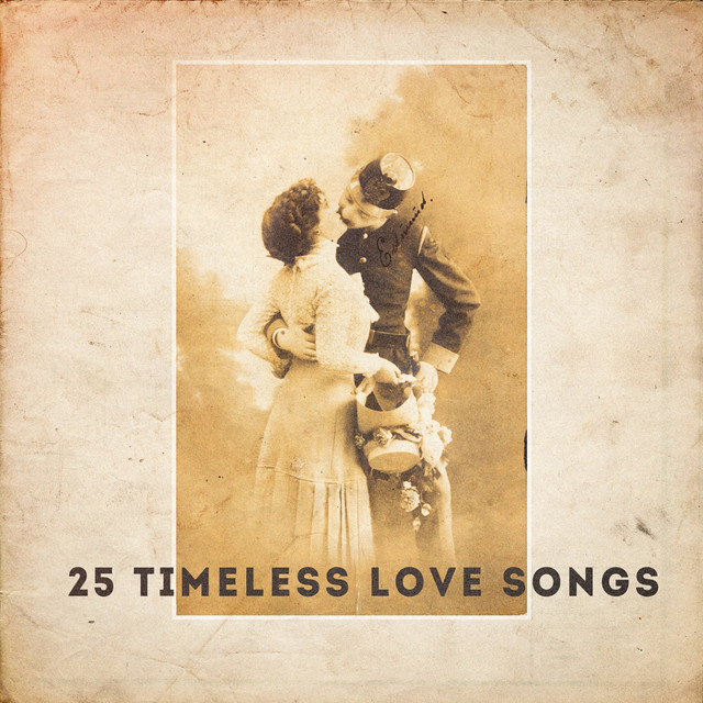 25 Timeless Love Songs - Album by Best Love Songs | Spotify
