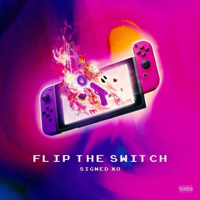 Flip The Switch - song and lyrics by Signed XO | Spotify