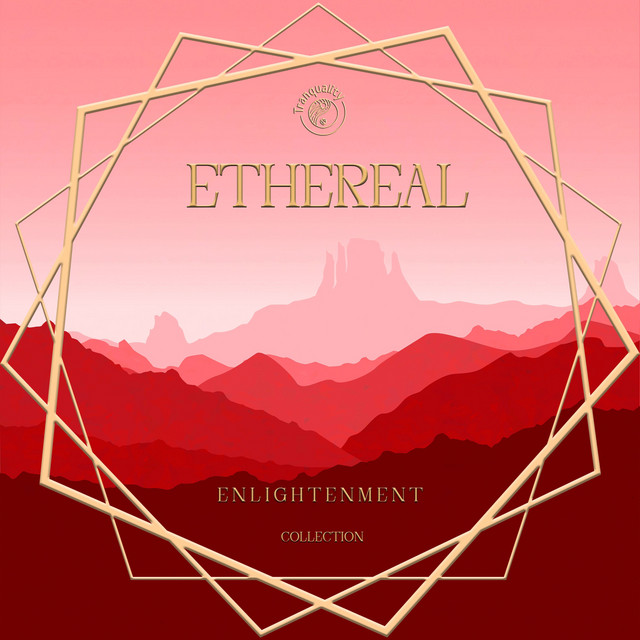 Ethereal Enlightenment Collection - Album by Meditation & Stress Relief Therapy | Spotify