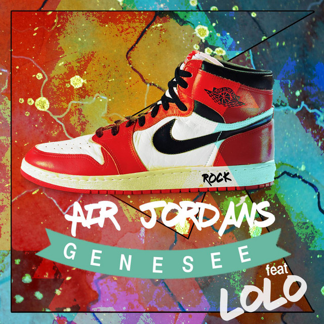 Rock Air Jordans (feat. Lolo) - Single by Genesee | Spotify