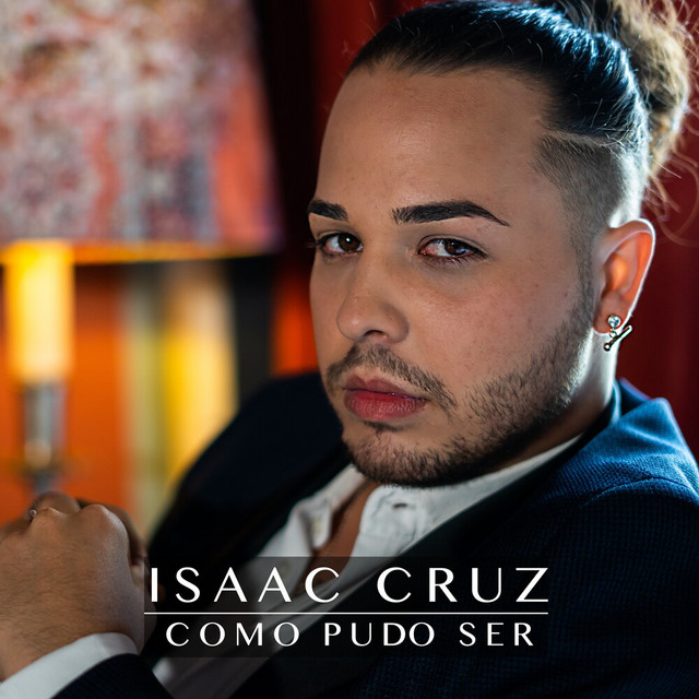 Como Pudo Ser - Single by Isaac Cruz | Spotify