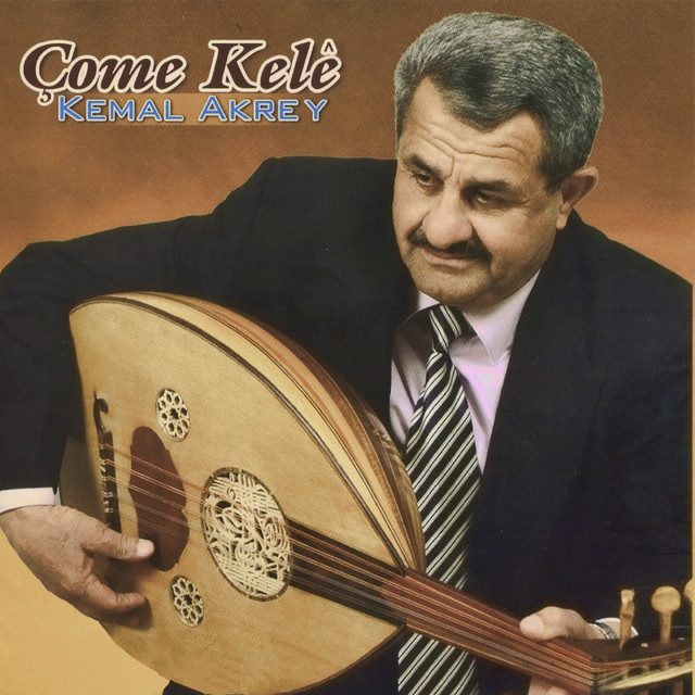 Çome Kelê - Album by Kemal Akrey | Spotify