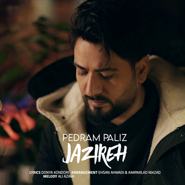 Jazireh - Single by Pedram Paliz | Spotify