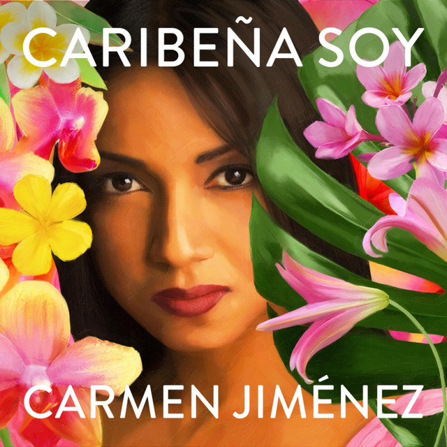 Caribeña Soy - Album by Carmen Jimenez | Spotify