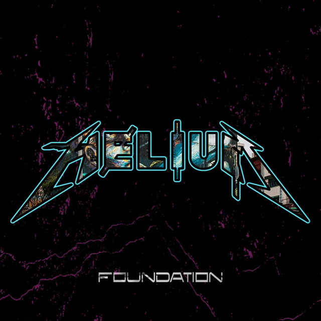 Foundation - Single by Helium | Spotify